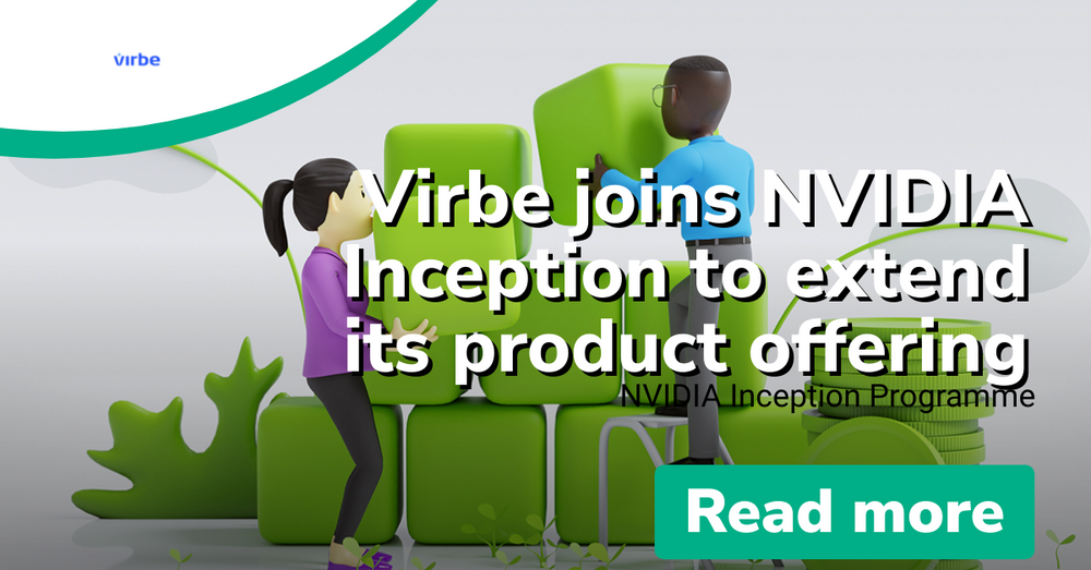 Virbe | Virbe joins NVIDIA Inception to extend its product offering